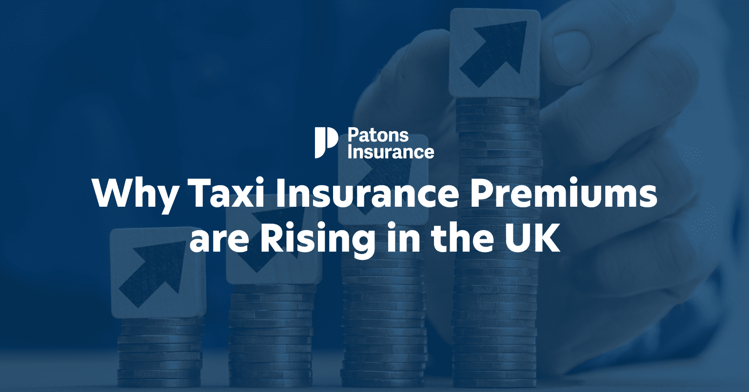 Why Taxi Insurance premiums are rising in the UK | Patons Insurance